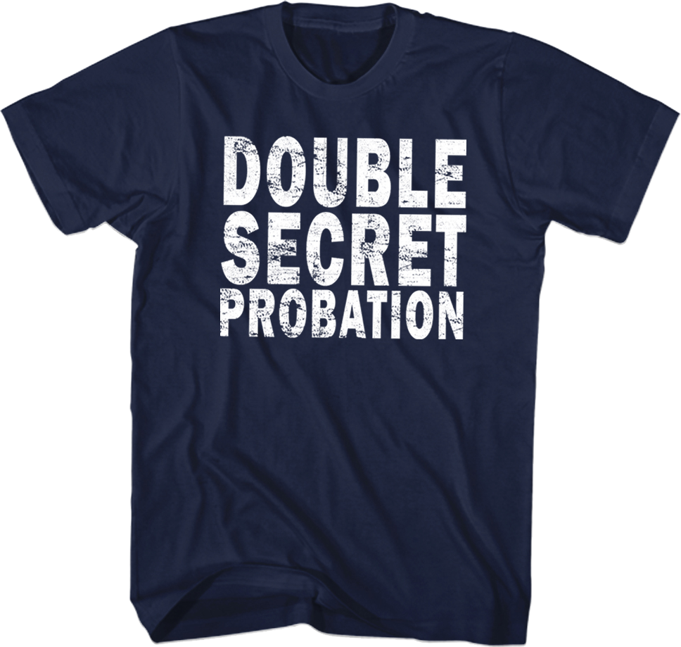 Double Secret Probation Animal House T-Shirt