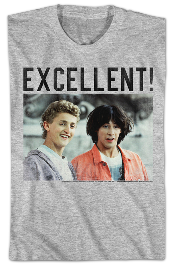 Excellent Bill and Ted T-Shirt