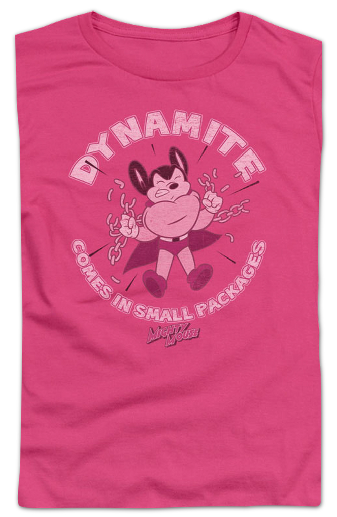 Ladies Dynamite Comes In Small Packages Mighty Mouse Shirt
