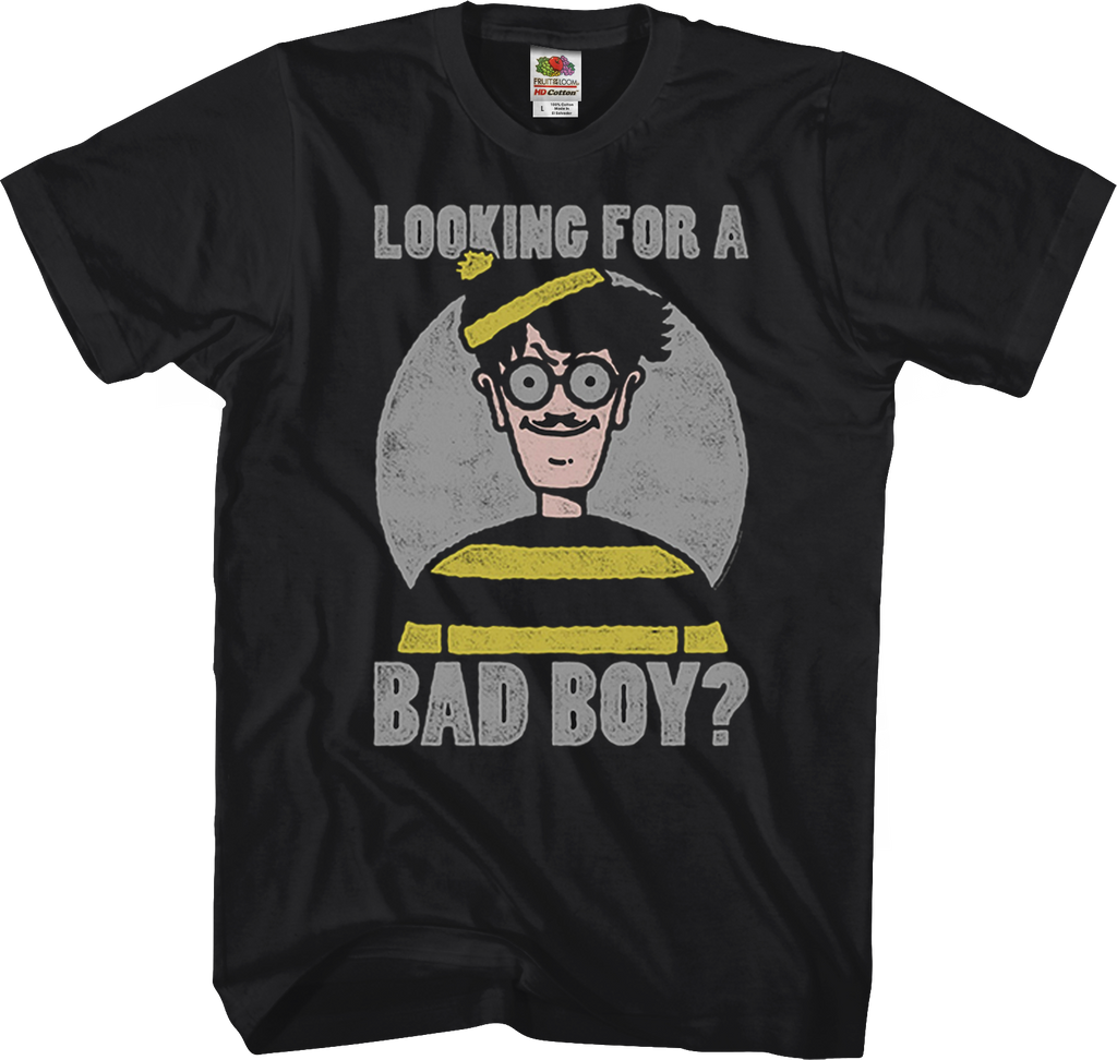 Looking For A Bad Boy Where s Waldo T Shirt Looking For A Bad Boy Where s Waldo T Shirt