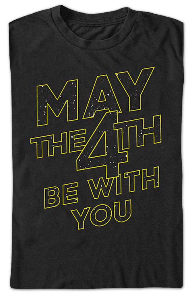 May The 4th Be With You Star Wars T-Shirt