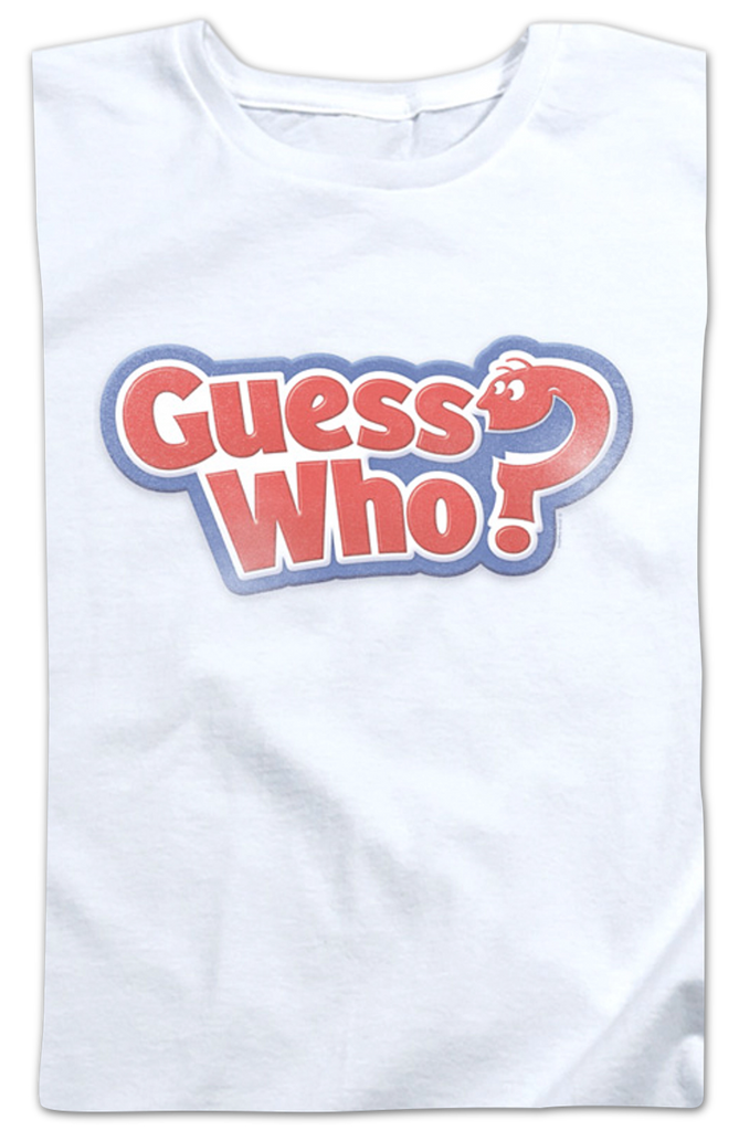 Womens Guess Who Shirt: Womens Guess Who Shirt