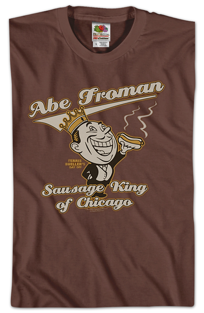 Abe Froman Sausage King Shirt: Ferris Bueller's Day Off Mens T-shirt