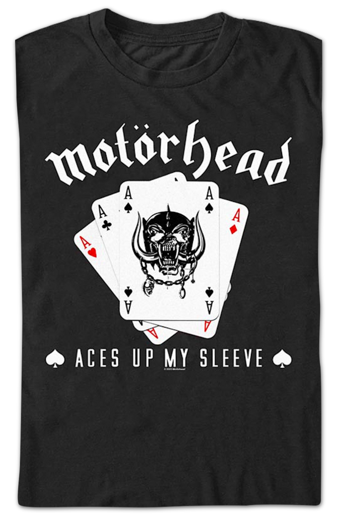 Aces Up My Sleeve Motorhead T-Shirt
