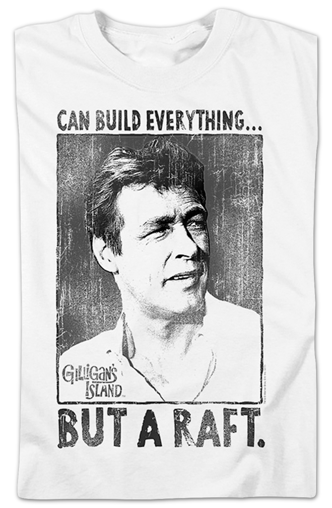 Can Build Everything But A Raft Gilligan's Island T-Shirt