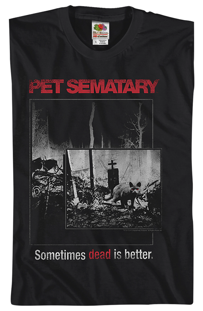Dead Is Better Pet Sematary T-Shirt: Pet Sematary Mens T-Shirt