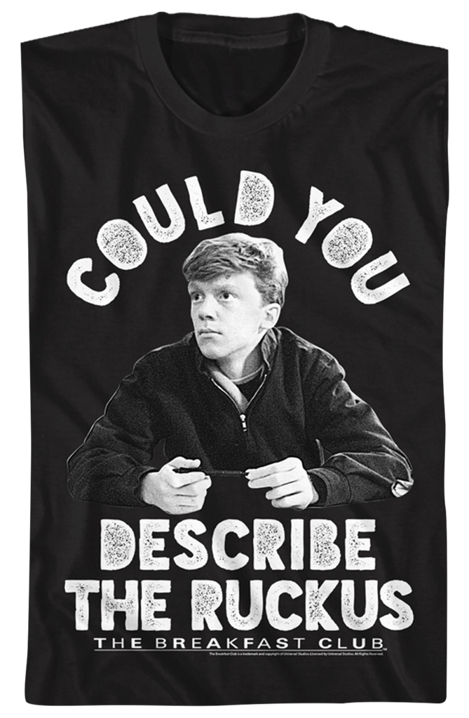 Describe The Ruckus Breakfast Club T-Shirt. Men's T-Shirt