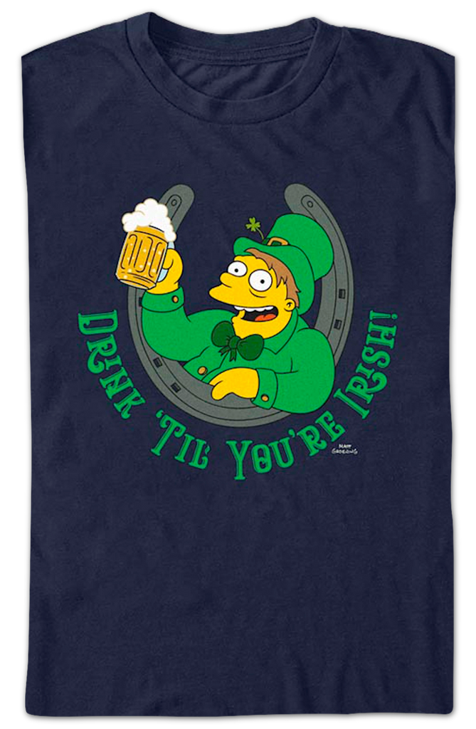 Drink 'Til You're Irish Simpsons T-Shirt