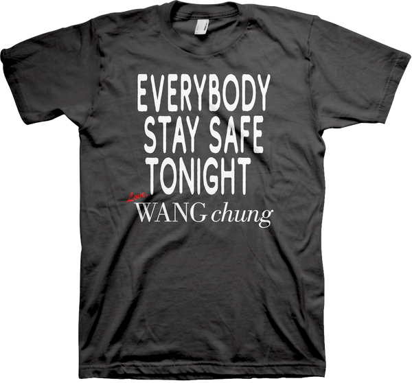Everybody Stay Safe Tonight Wang Chung T-Shirt