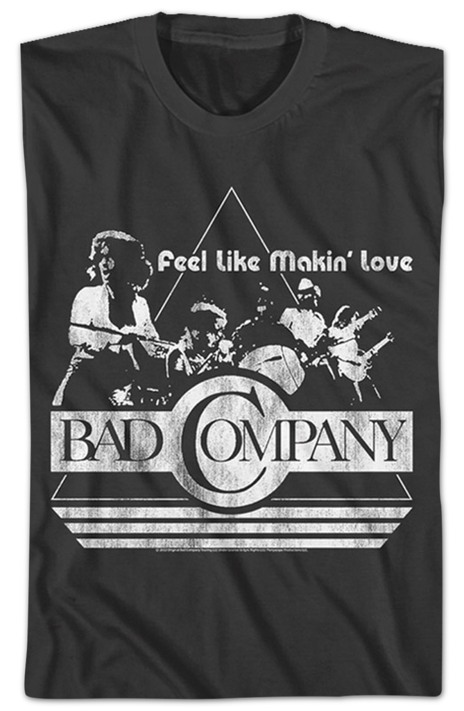 Feel Like Makin' Love Bad Company T-Shirt