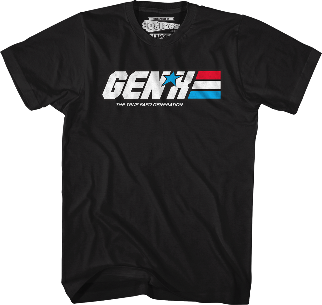 Gen X The True FAFO Generation T-Shirt