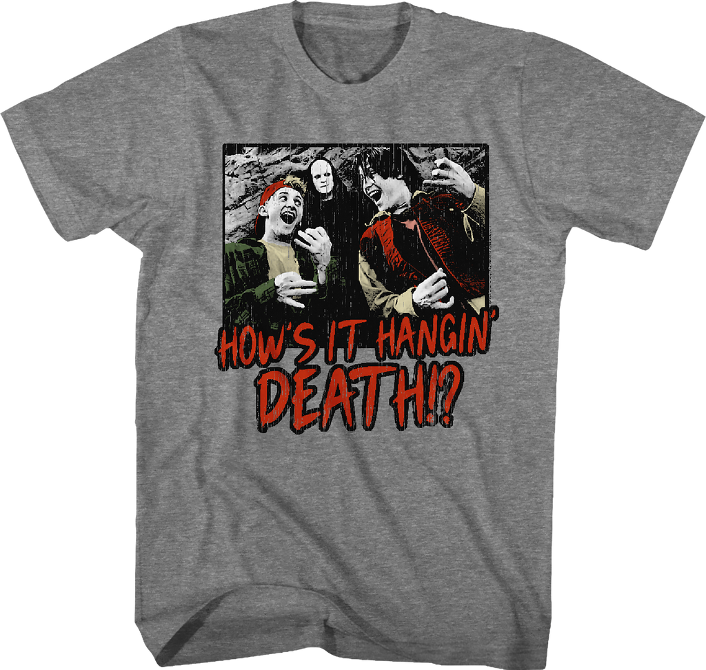 How's It Hangin' Death Bill And Ted T-Shirt