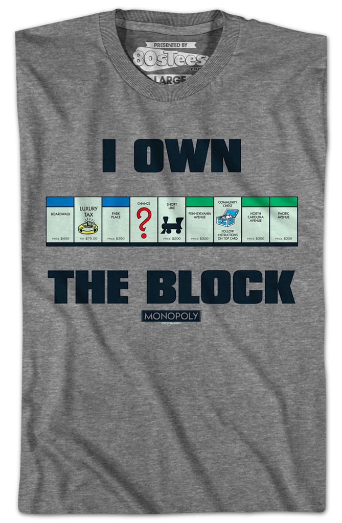 I Own The Block Monopoly T-Shirt