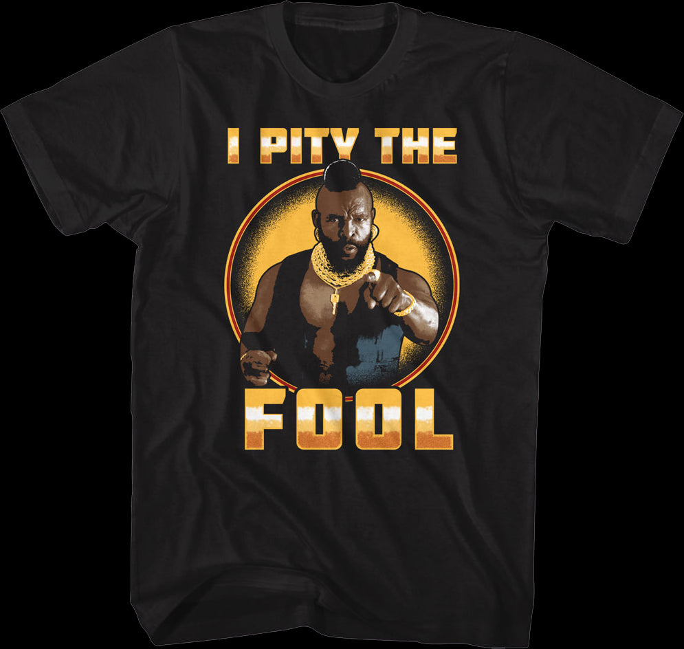 I Pity The Fool Circle Mr. T Shirt