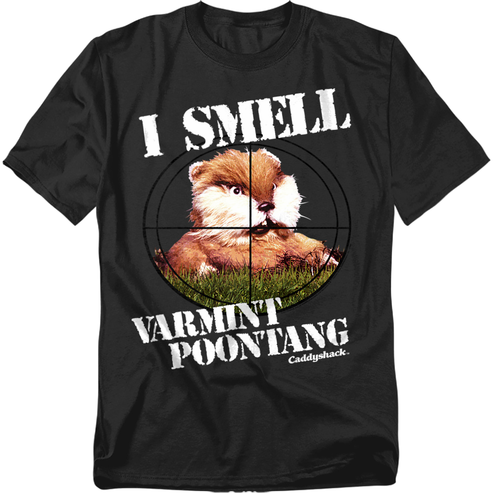 I Smell Varmint Poontang Caddyshack T-Shirt