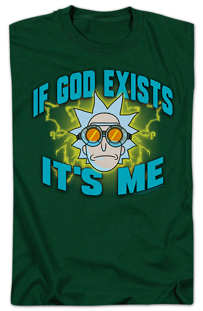 If God Exists It's Me Rick And Morty T-Shirt