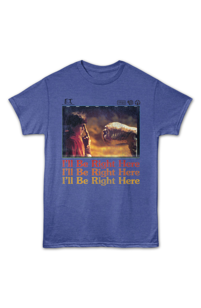 I'll Be Right Here E.T. The Extra-Terrestrial T-Shirt