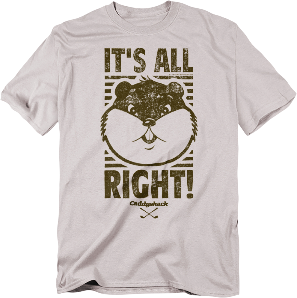 It's All Right Caddyshack T-Shirt