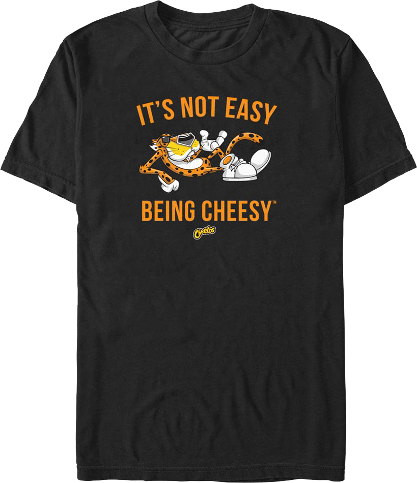 It's Not Easy Being Cheesy Cheetos T-Shirt