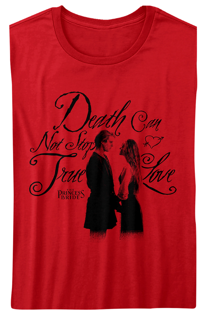 Womens Red Death Can Not Stop True Love Princess Bride Shirt
