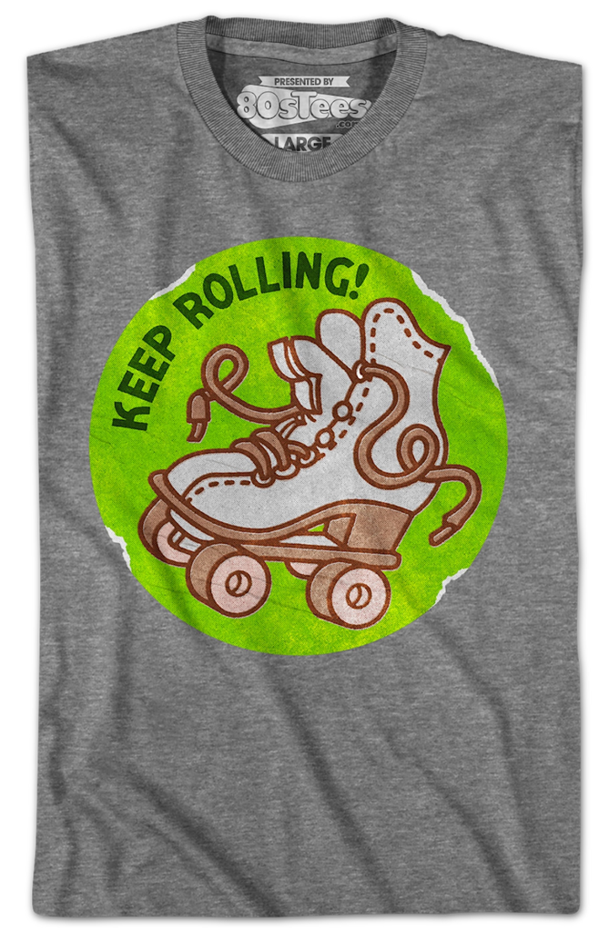 Keep Rolling Scratch & Sniff Sticker T-Shirt