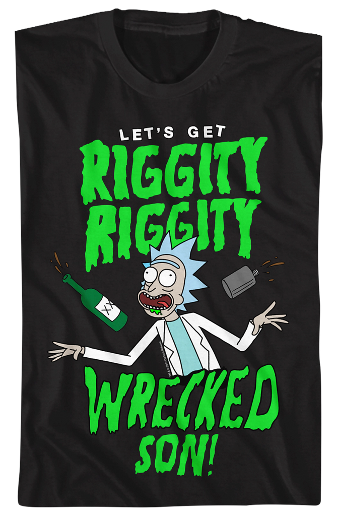 Let's Get Riggity Riggity Wrecked Rick and Morty T-Shirt