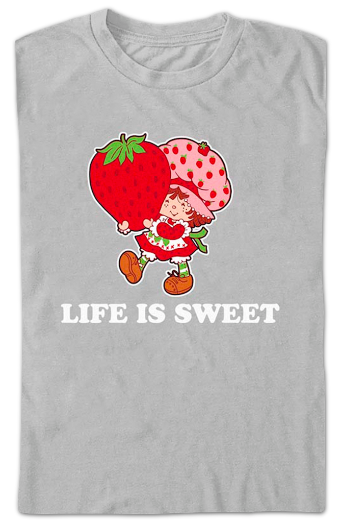 Life Is Sweet Strawberry Shortcake T-Shirt