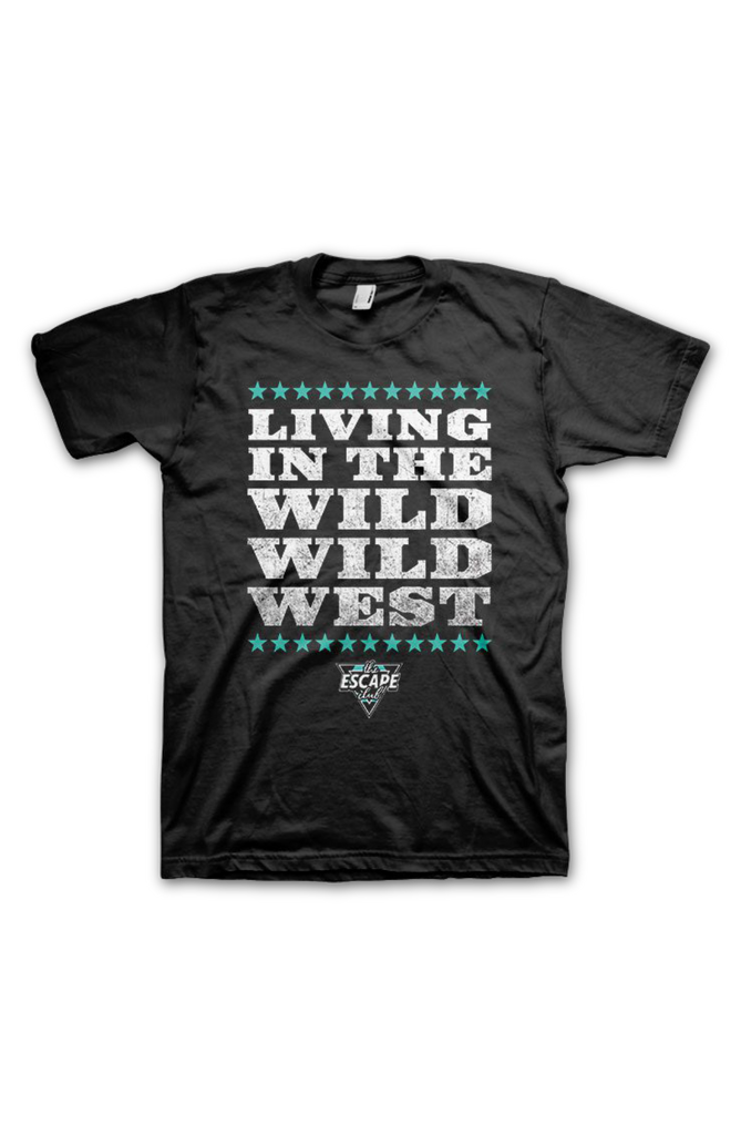 Living In The Wild Wild West Escape Club T-Shirt