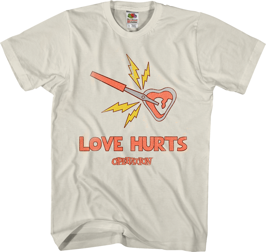 Love Hurts Operation T-Shirt