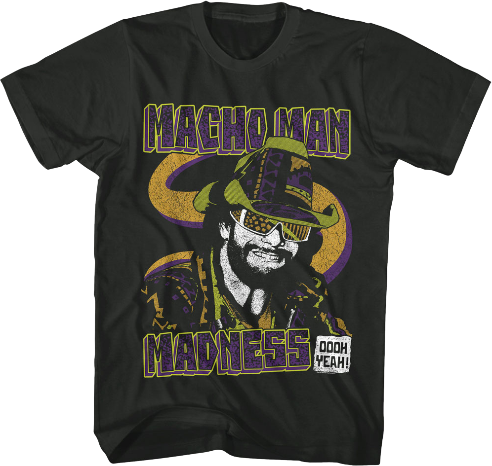 Madness Oooh Yeah Macho Man Randy Savage T-Shirt