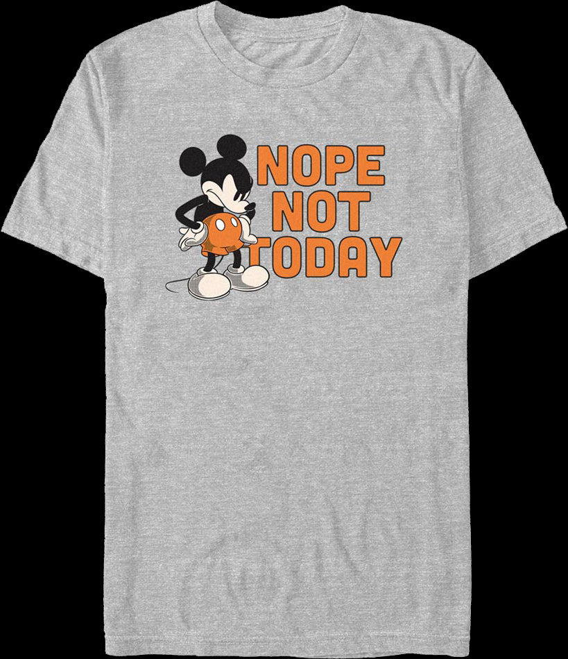Mickey Mouse Nope Not Today Disney T-Shirt