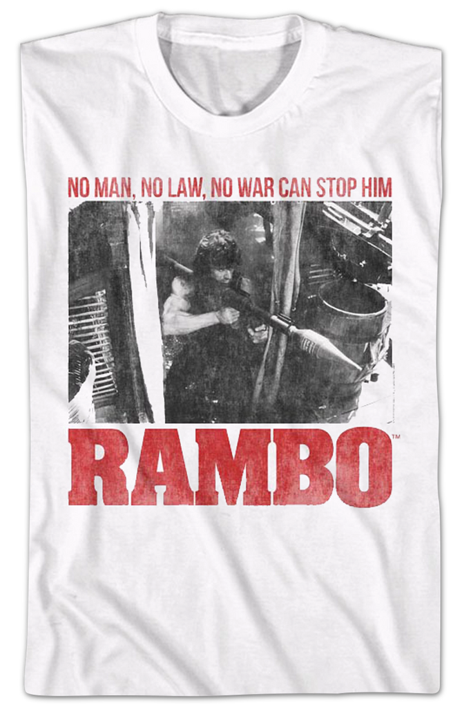 No Man No Law No War Can Stop Him Rambo T-Shirt