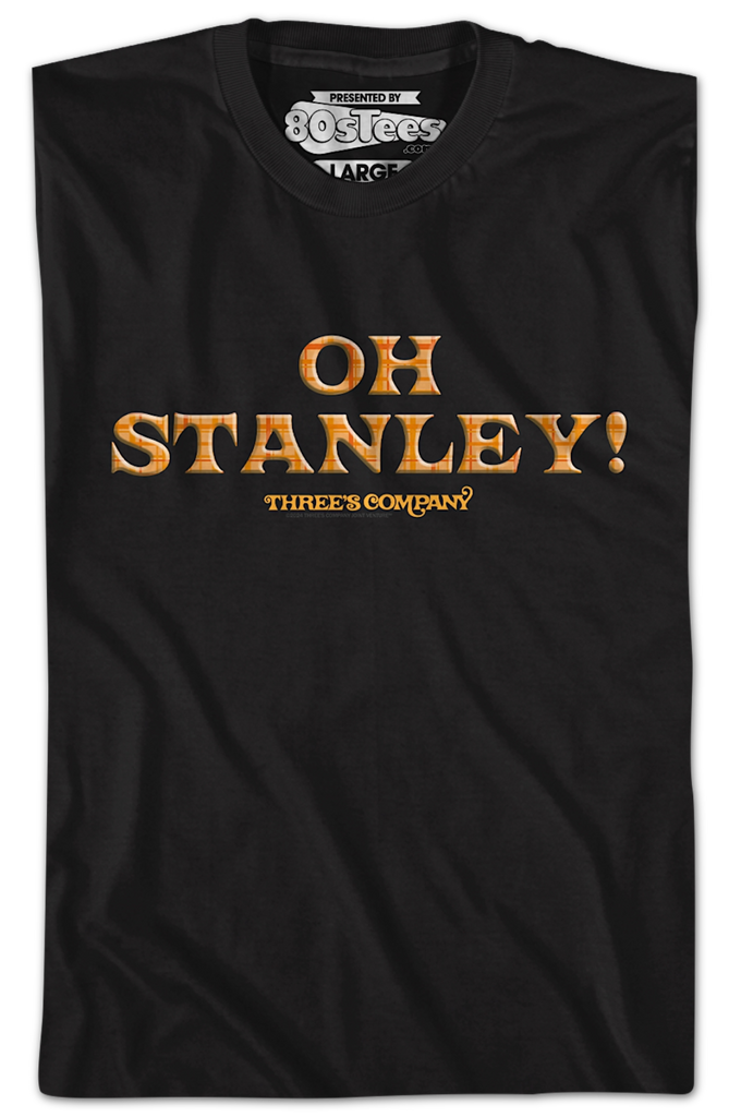 Oh Stanley Three's Company T-Shirt