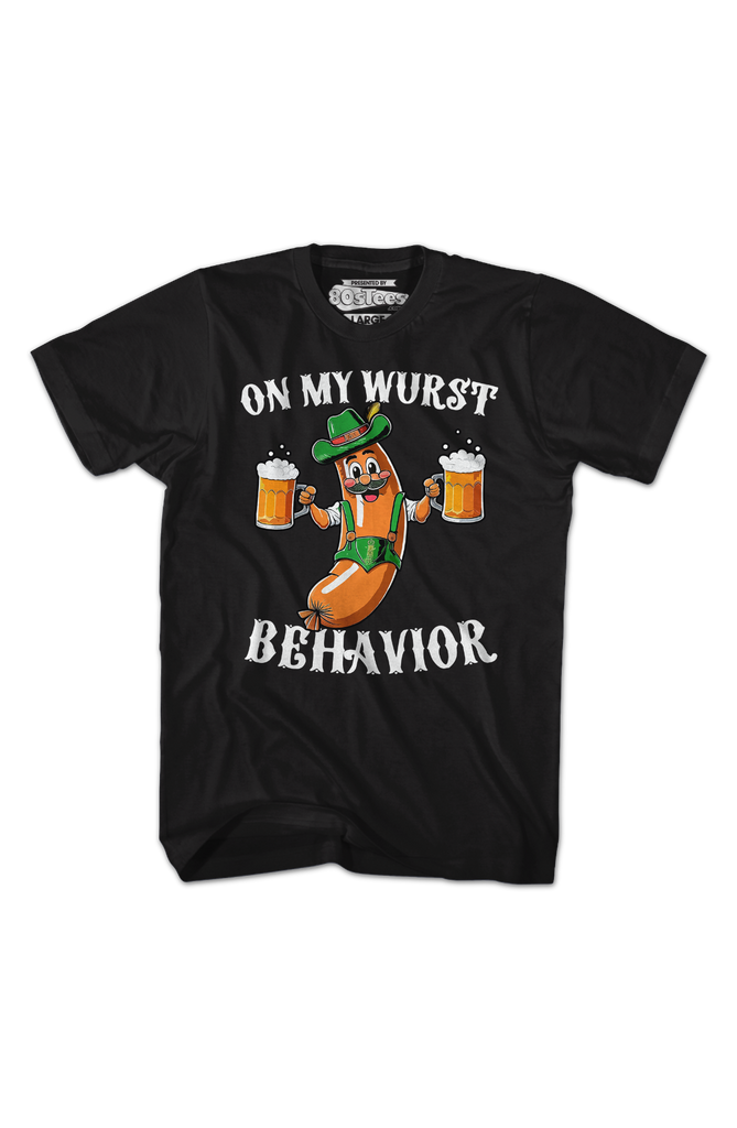 On My Wurst Behavior T-Shirt