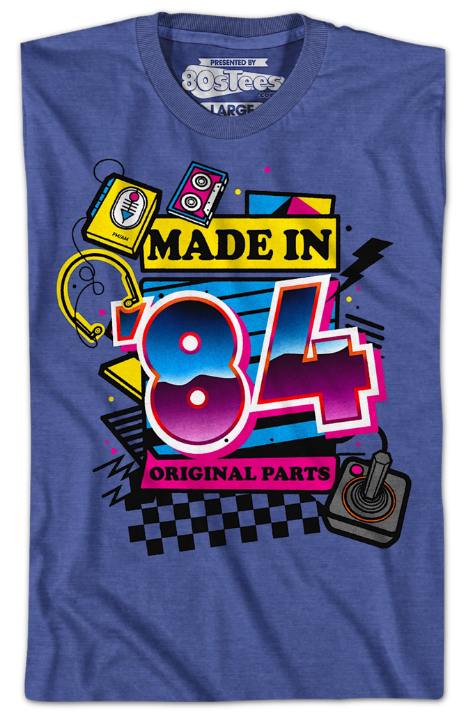 Original Parts Made In '84 T-Shirt