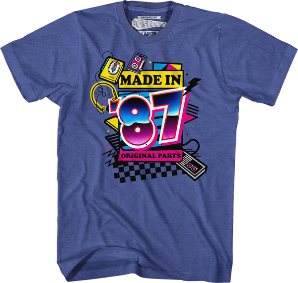 Original Parts Made In '87 T-Shirt