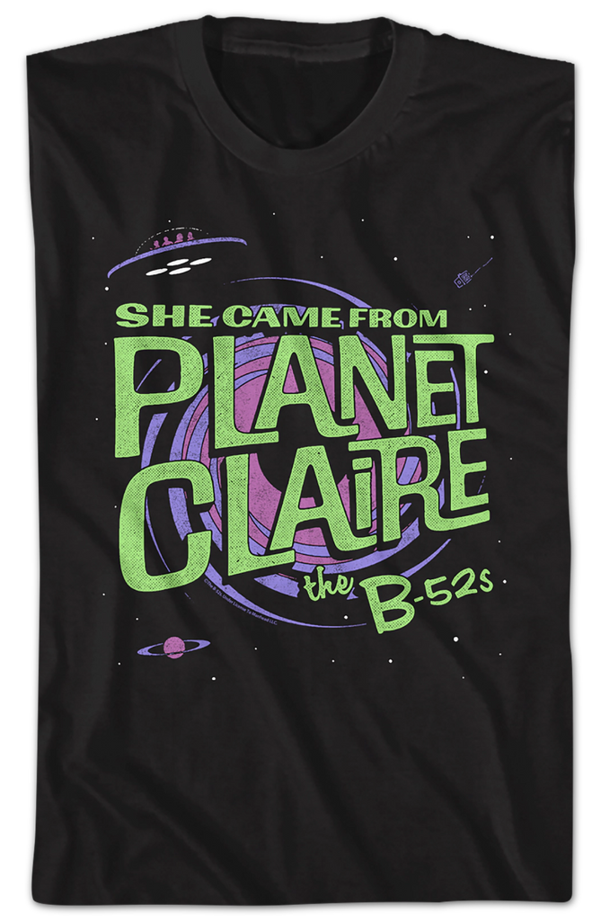 She Came From Planet Claire B-52s T-Shirt