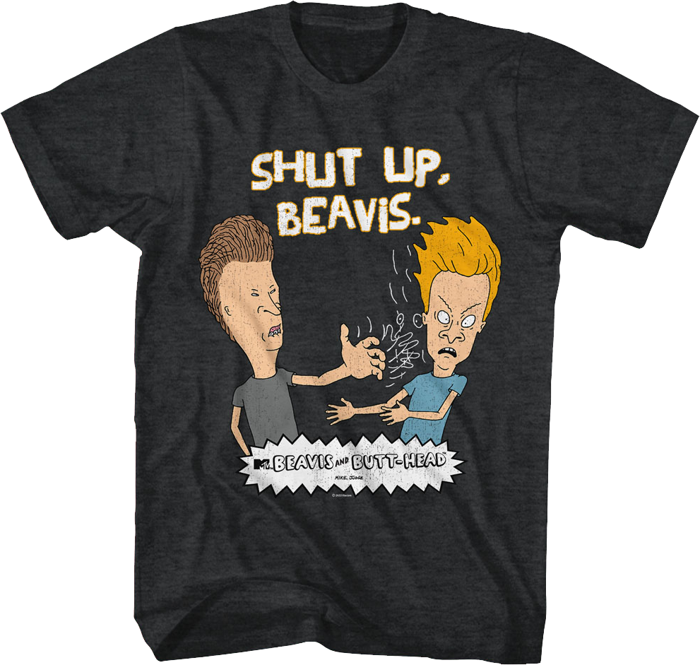 Shut Up Beavis And Butt-Head T-Shirt