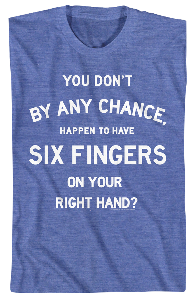 Six Fingers Princess Bride T-Shirt: Princess Bride Mens T-Shirt