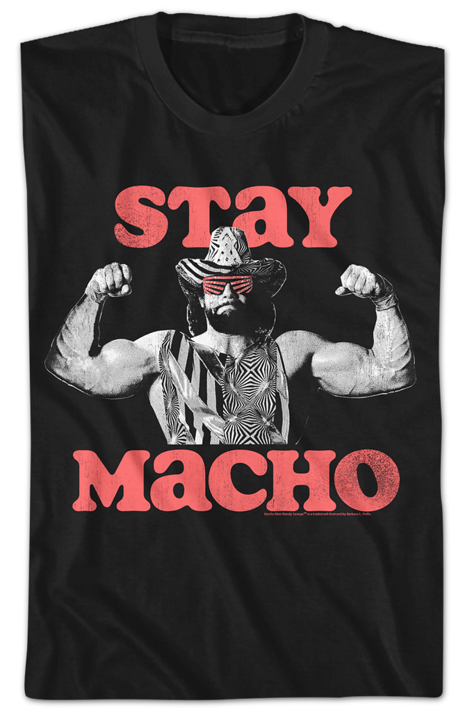 Stay Macho Randy Savage T-Shirt Men's