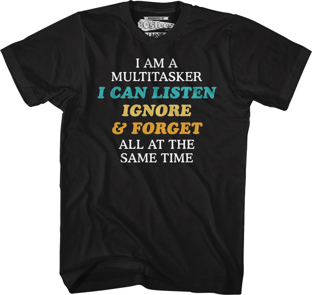 Multitasker T-Shirt