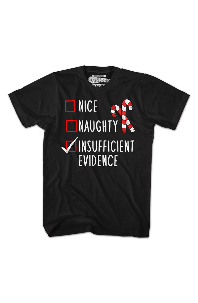 Insufficient Evidence T-Shirt