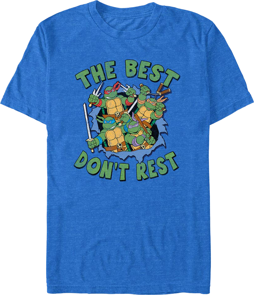 The Best Don't Rest Teenage Mutant Ninja Turtles T-Shirt