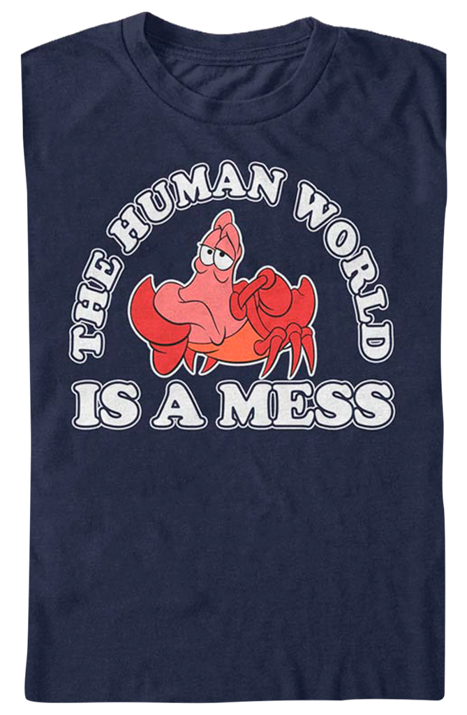 The Human World Is A Mess Little Mermaid T-Shirt