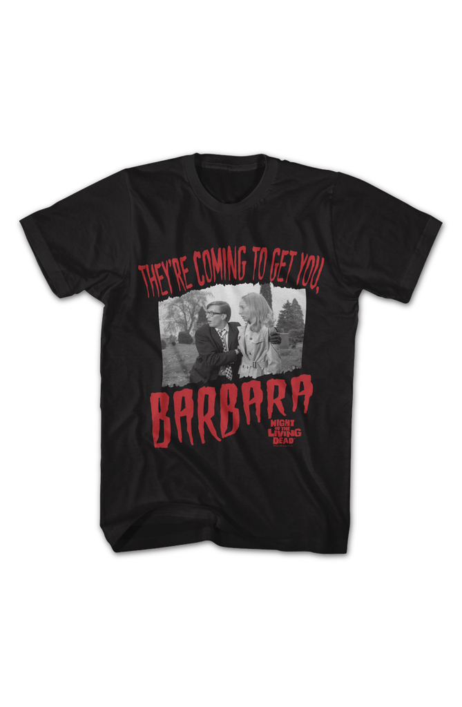 They're Coming To Get You Barbara Night Of The Living Dead T-Shirt