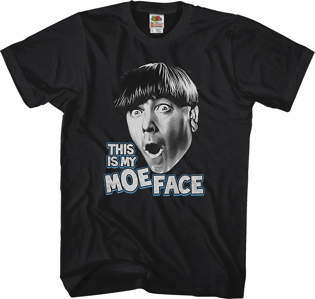 This Is My Moe Face Three Stooges T-Shirt