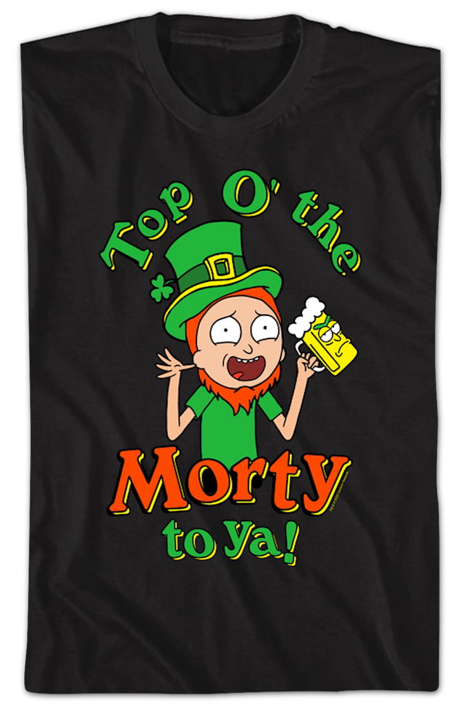 Top O' The Morty To Ya Rick And Morty T-Shirt