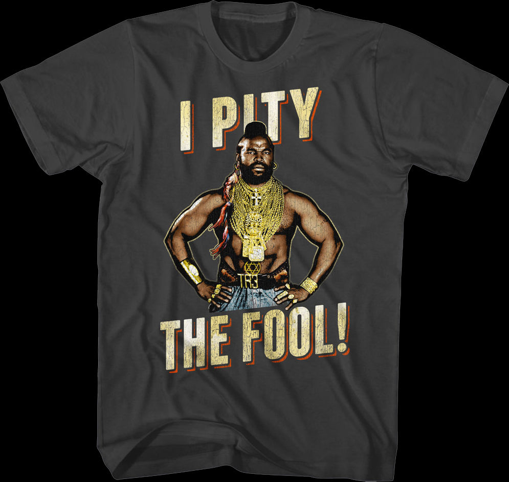 Vintage I Pity The Fool Mr. T Shirt