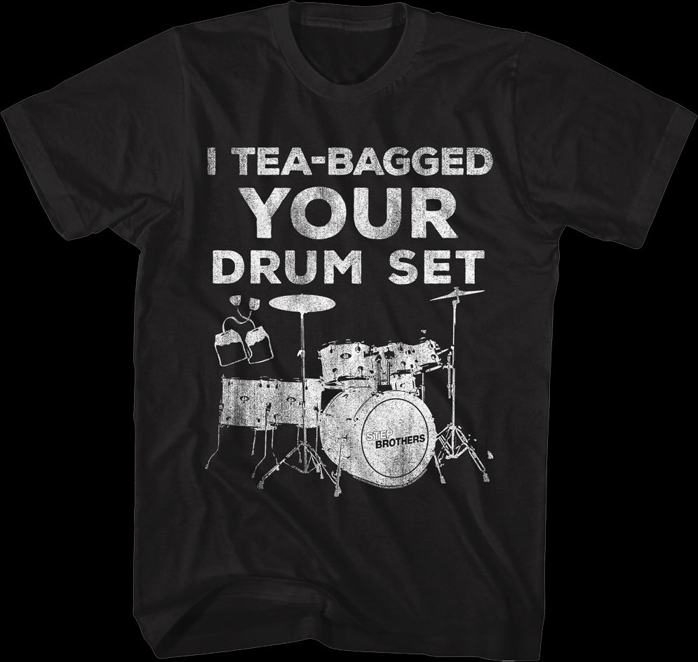 Vintage I Tea Bagged Your Drum Set Step Brothers T Shirt