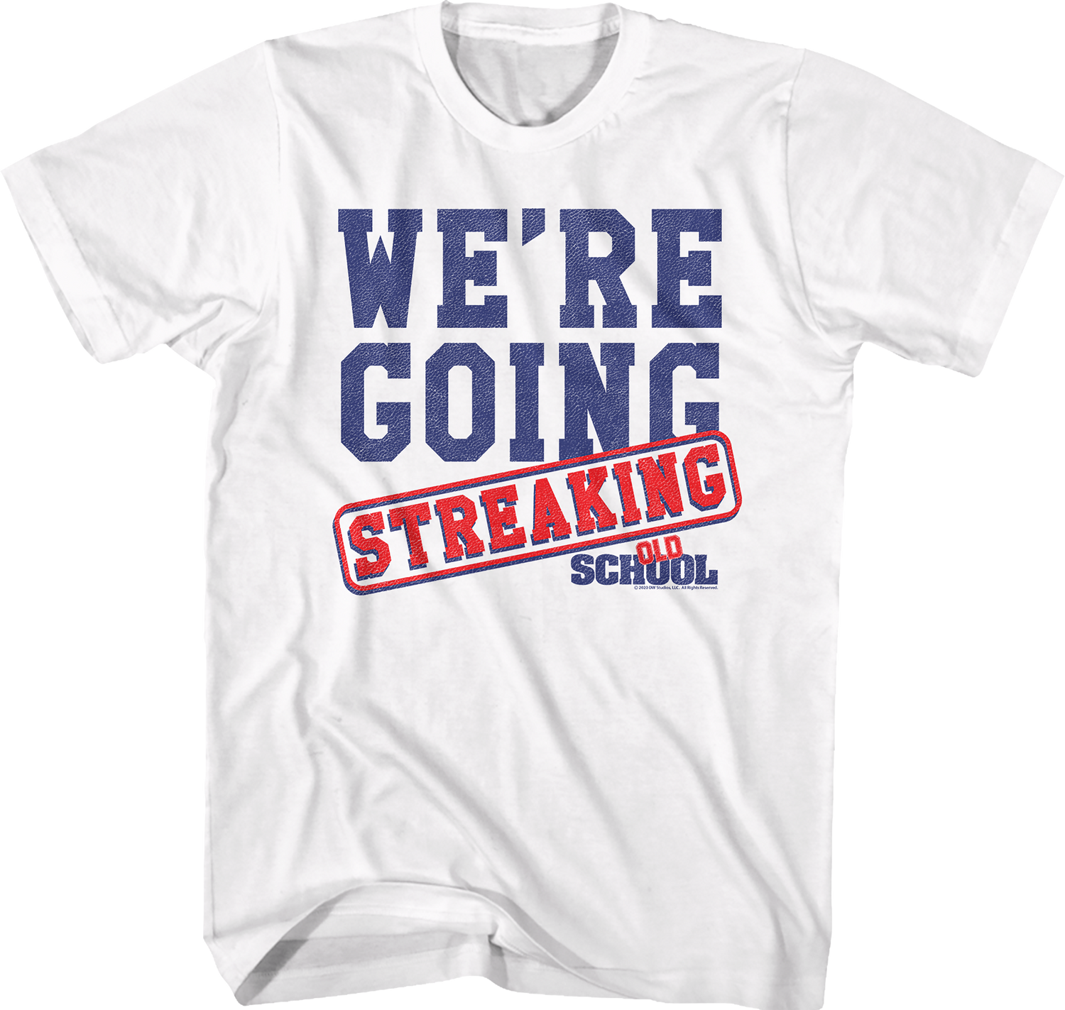 We're Going Streaking Old School T-Shirt